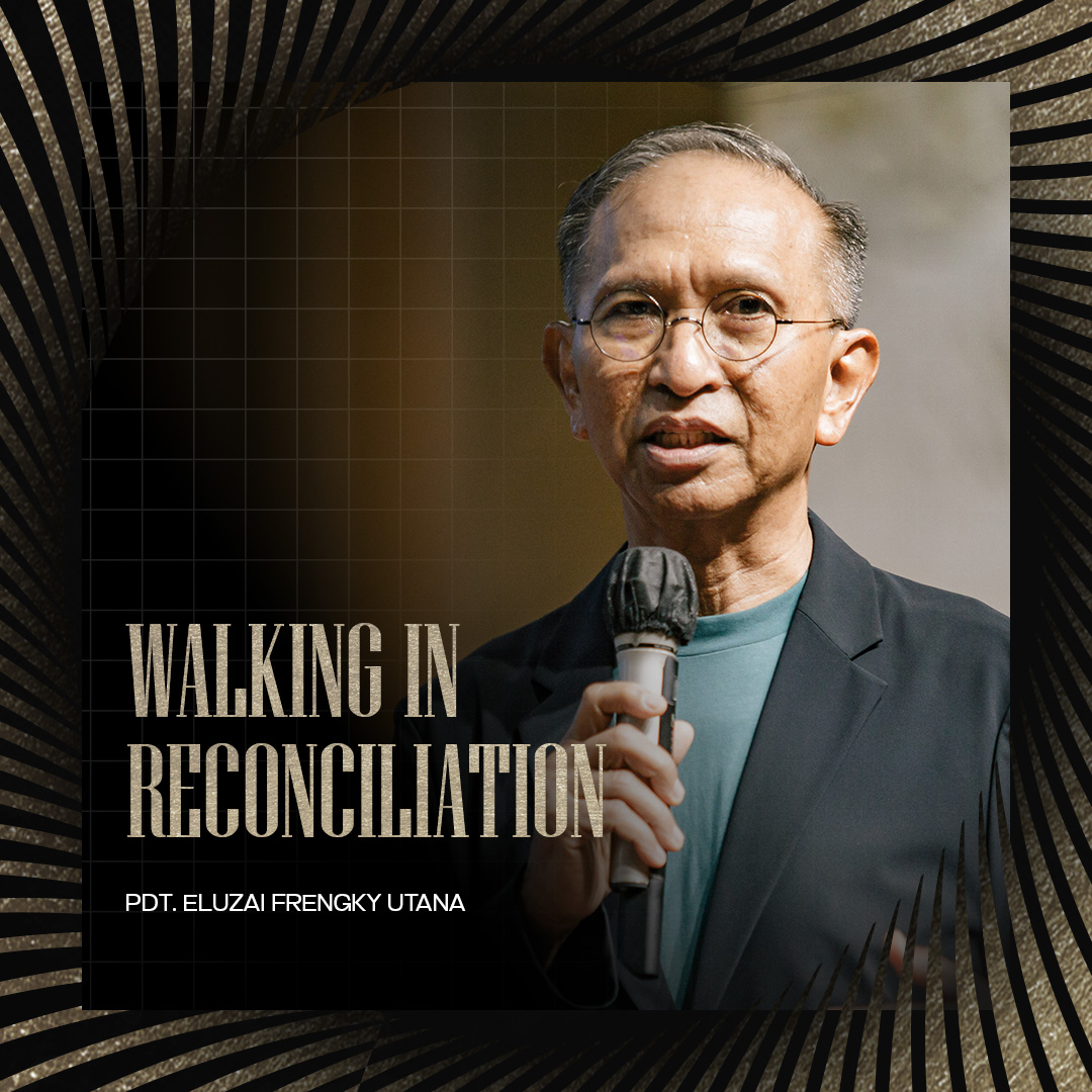 Walking In Reconciliation | Pdt. Eluzai Frengky Utana - ROCK Ministry