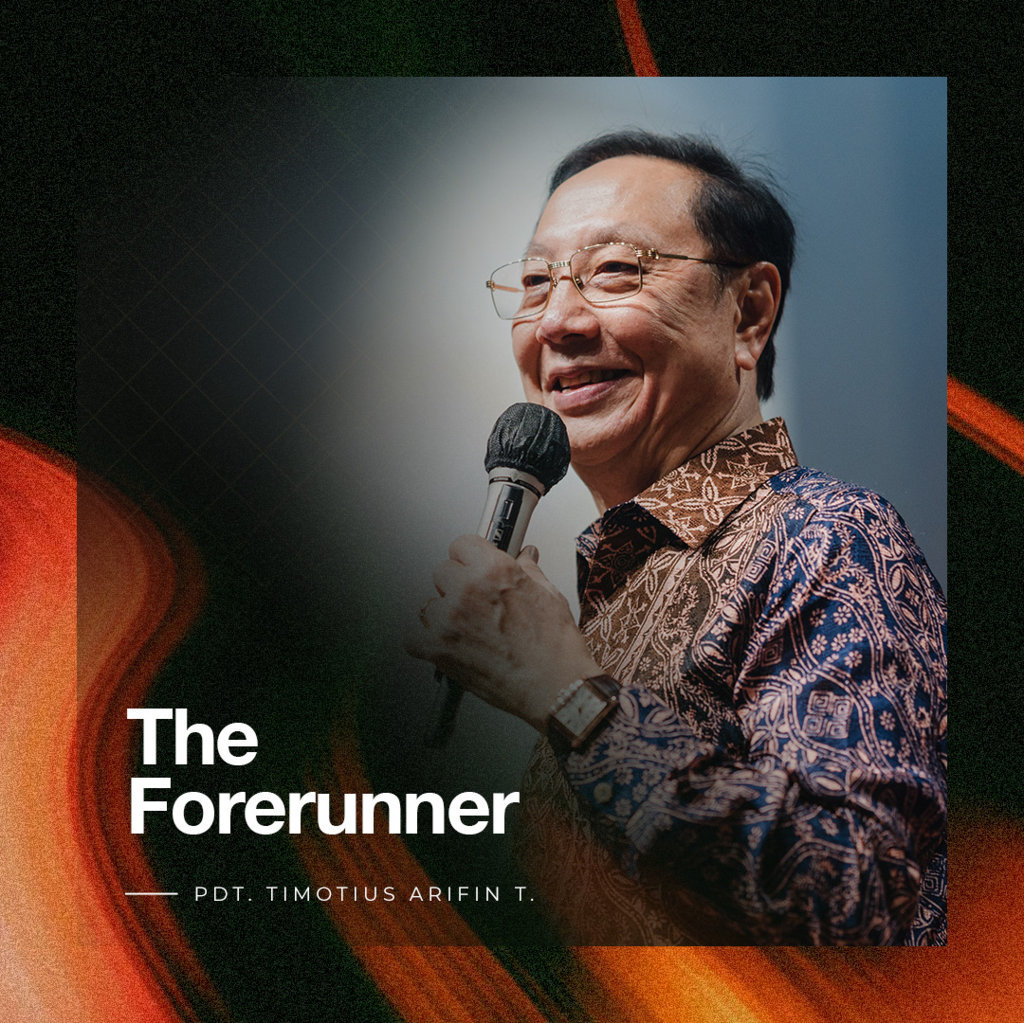 The Forerunner | Pdt. Timotius Arifin Tedjasukmana - ROCK Ministry
