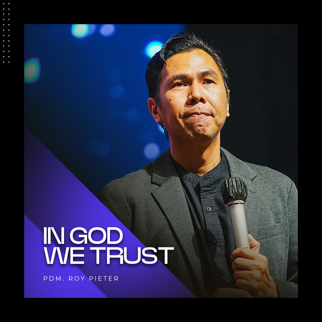 In God We Trust | Pdm. Roy Pieter - ROCK Ministry