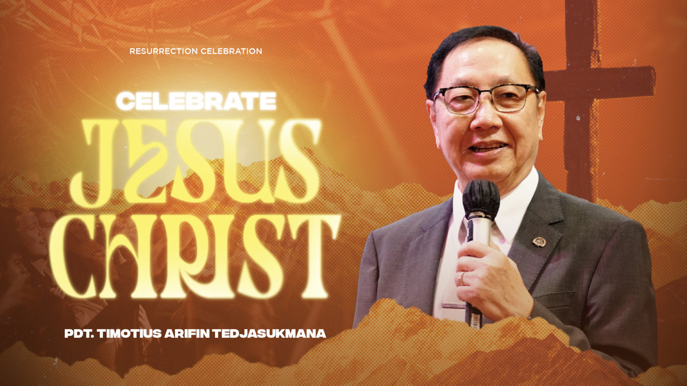 Celebrate Jesus Christ | Pdt. Timotius Arifin Tedjasukmana - ROCK Ministry